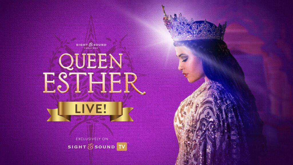Sight & Sound Theatres' Queen Esther Live is For Such a Time as This ...